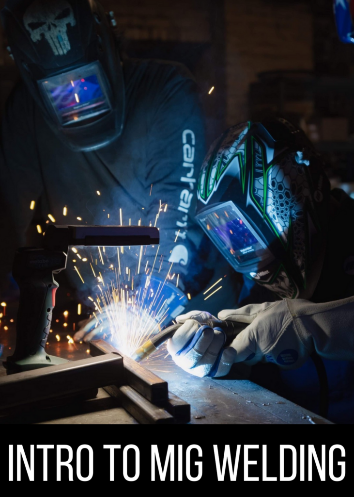Intro to MIG Welding Workshop - Additional 2025 DATES COMING SOON ...
